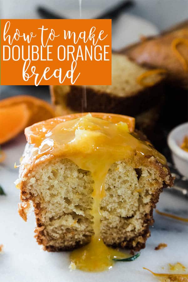 Double Orange Bread - Oh So Delicioso